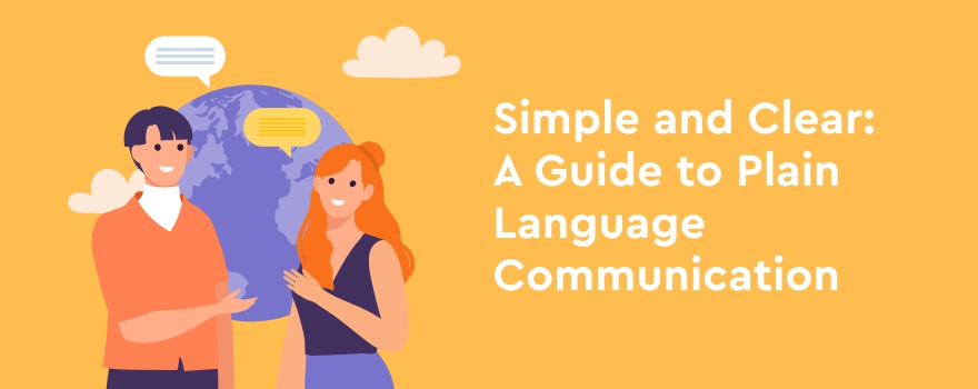 Simple and Clear: A Guide to Plain Language Communication