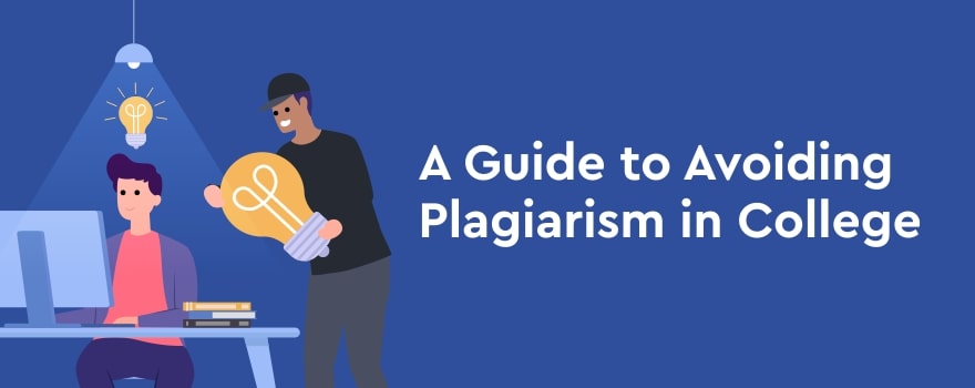 Academic Integrity 101: A Guide to Avoiding Plagiarism in College